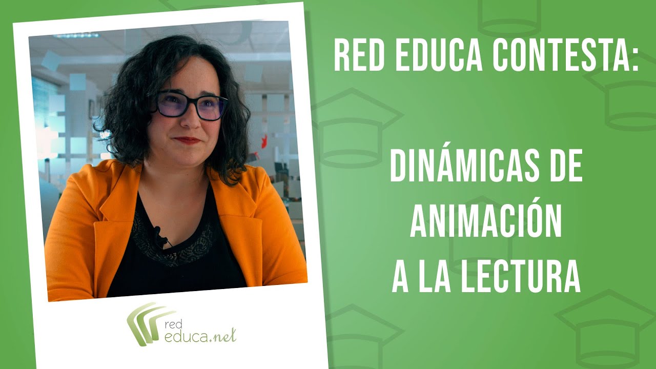 Red Educa Contesta Dinámicas De Animación A La Lectura Youtube