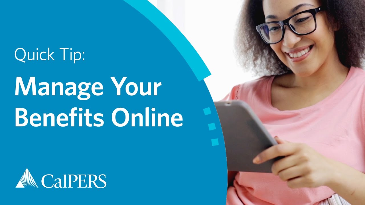 Calpers Quick Tip Manage Your Benefits Online Youtube