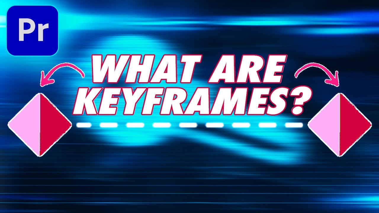 What Are Keyframes Premiere Pro Tutorial Example Youtube