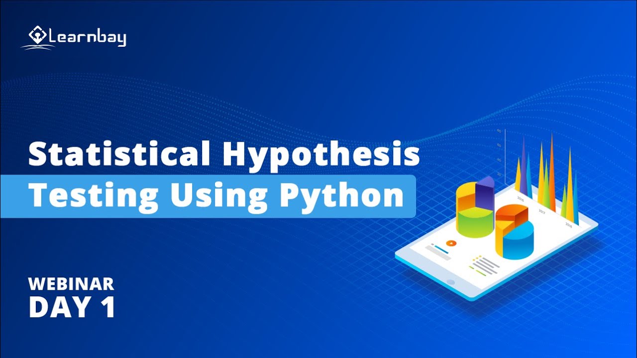 Statistical Hypothesis Testing Using Python Explained Full In Webinar