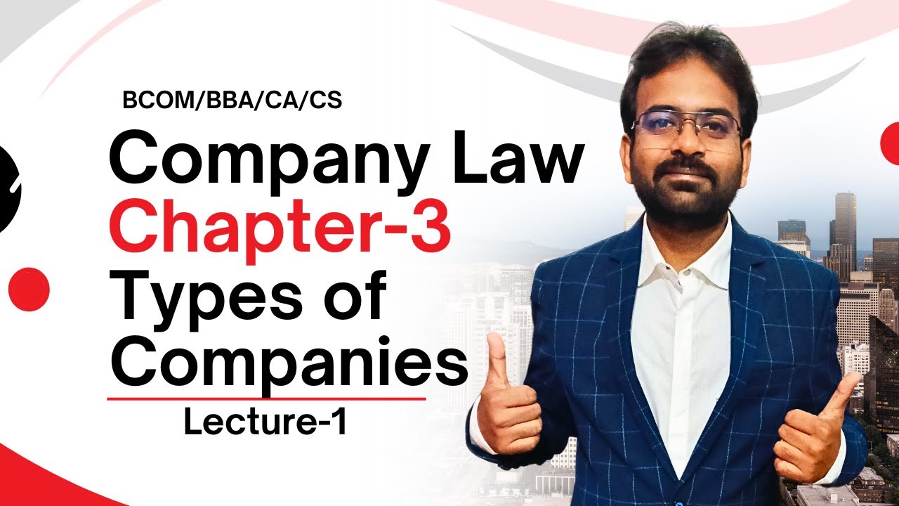 Company Law Chapter 3 Types Of Companies Cwg For Bcom Youtube