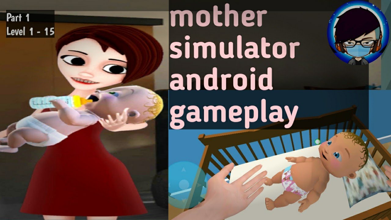 Mother Simulator Android Gameplay Part 1 Youtube