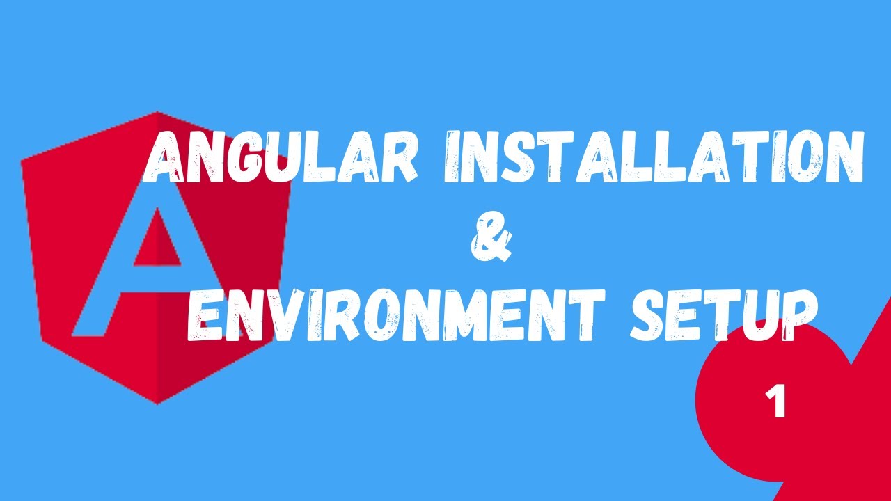 Angular Install Environment Setup Angular Angular Tutorial Nscode