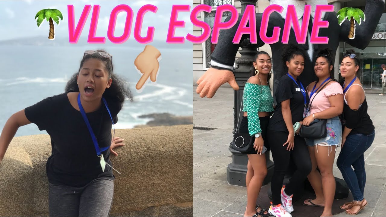 Vlog Espagne épisode 3 Youtube