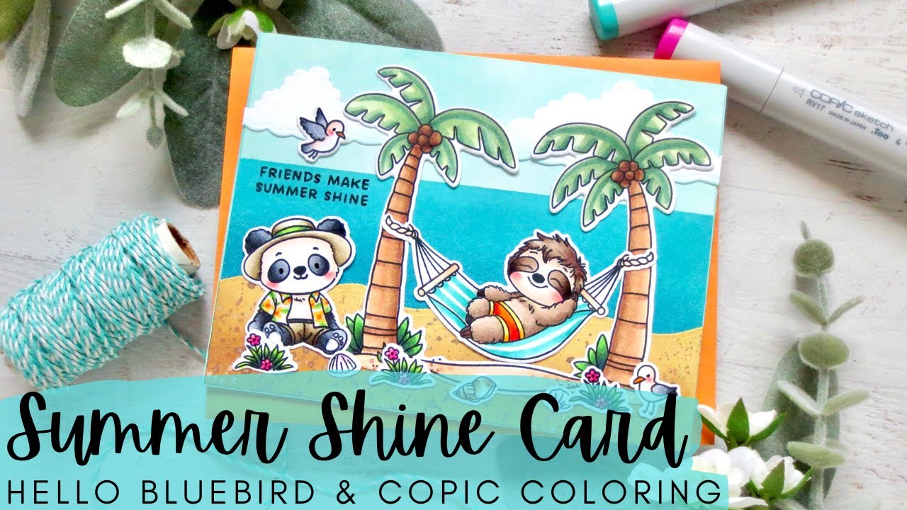 Summer Shine Card Hello Bluebird Copic Coloring A Beach Vacation