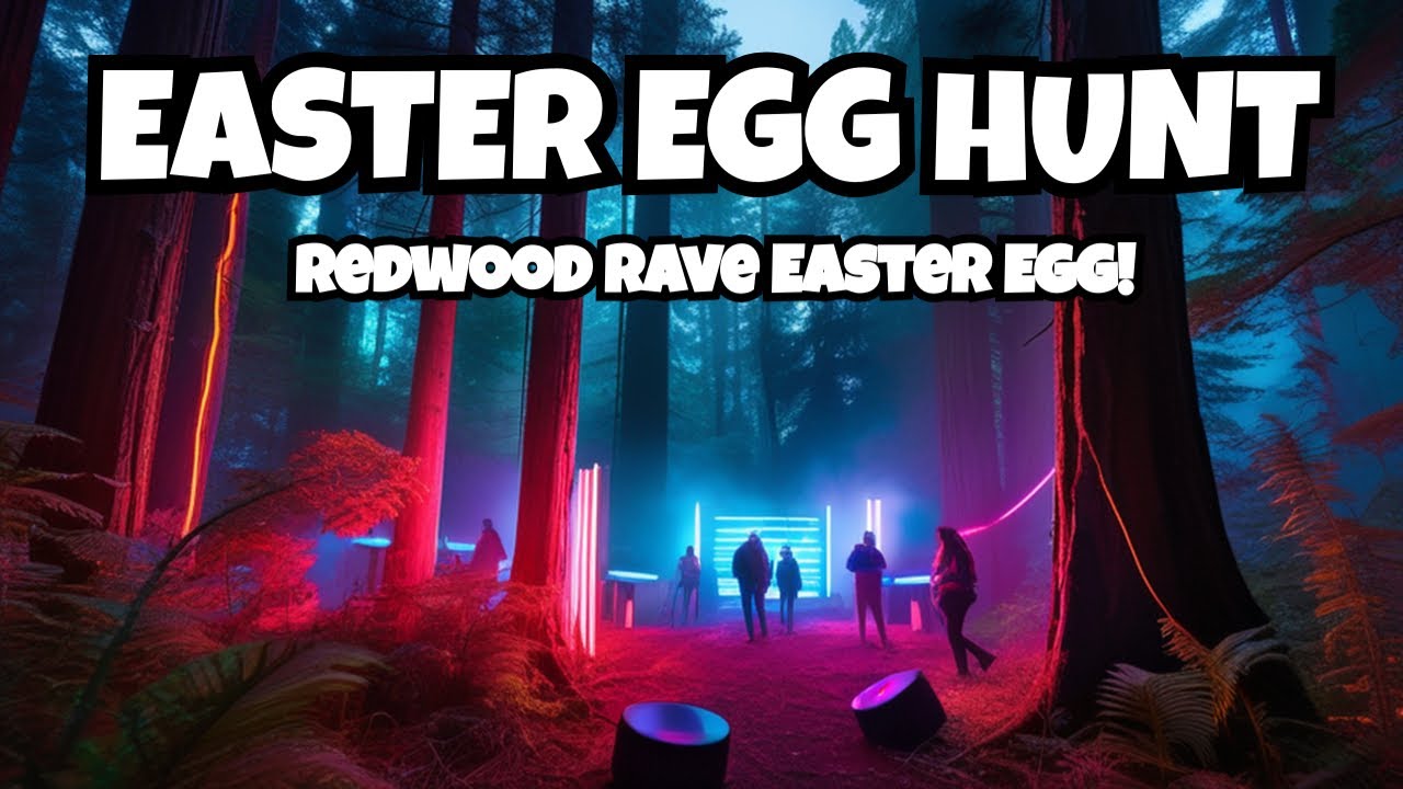 Rave In The Redwoods Easter Egg Youtube