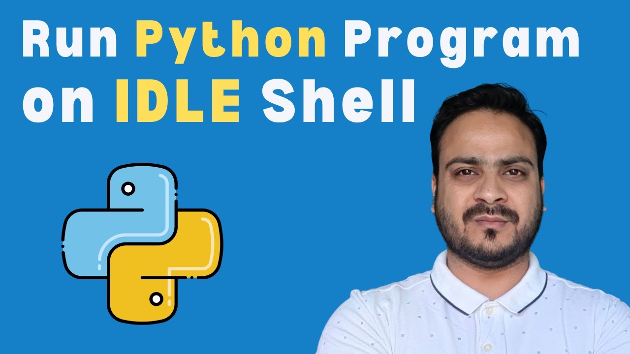 How To Run Your First Python Code Using Idle Shell Easy Way Youtube