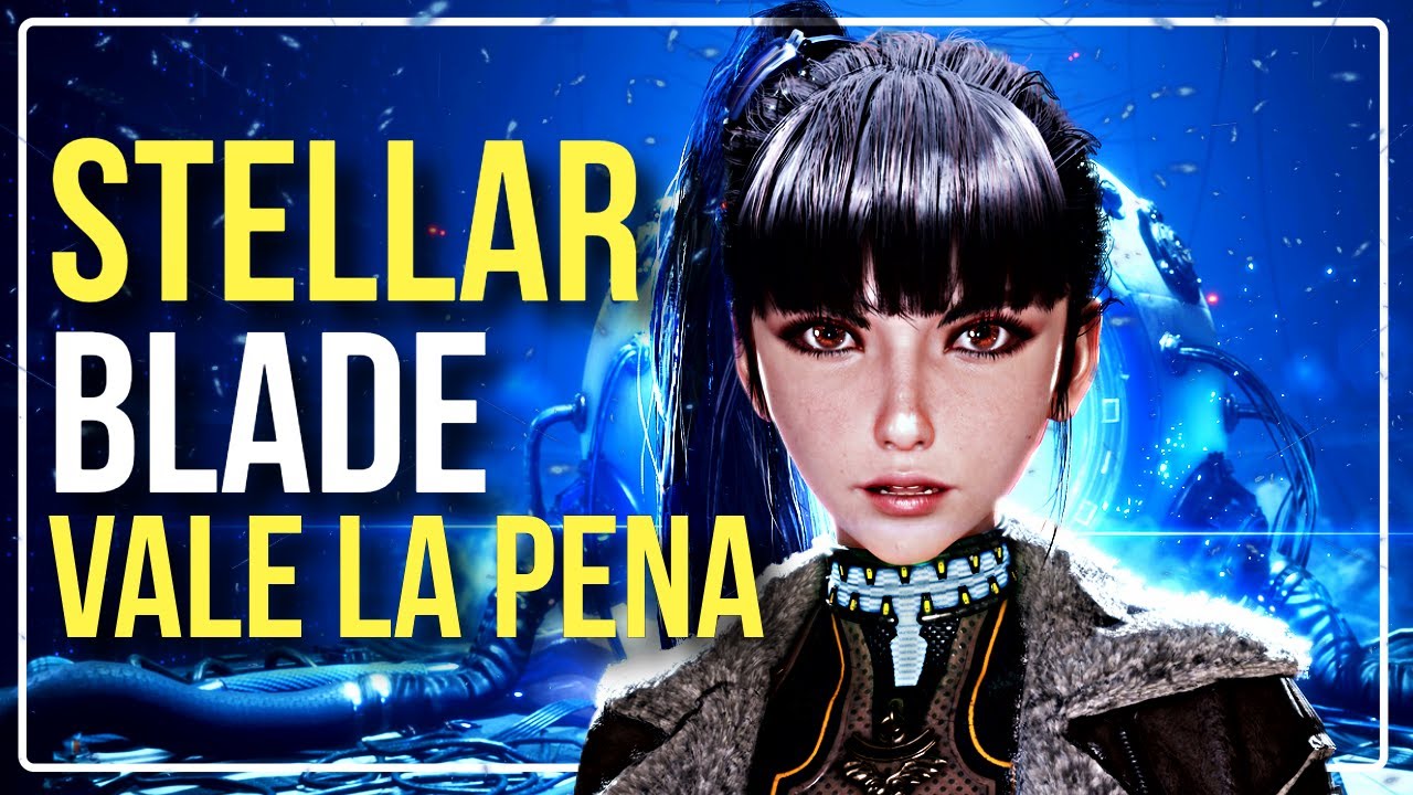 Las Grandes Razones Por Las Que Stellar Blade Vale La Pena Youtube