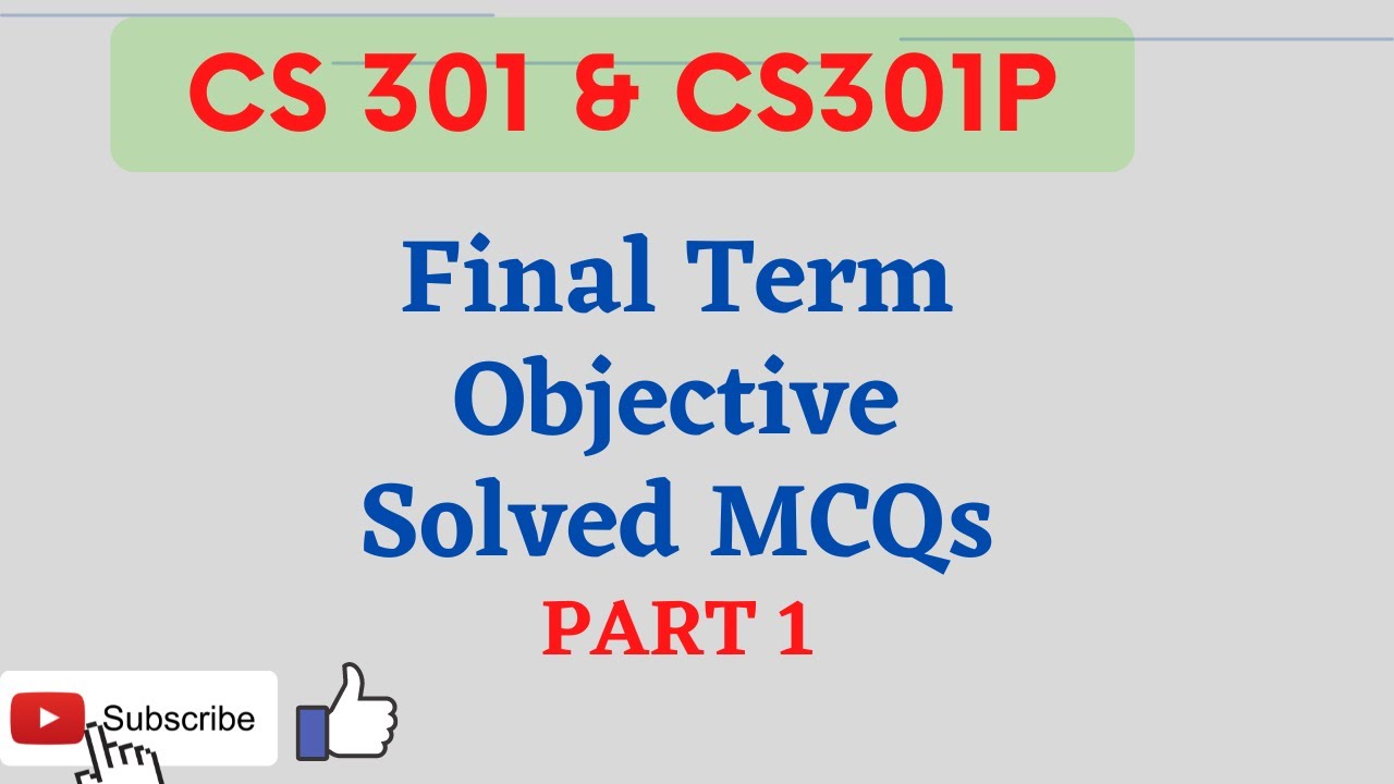Cs301 Cs301p Final Term Preparation Objective Mcqs Solved Part 1