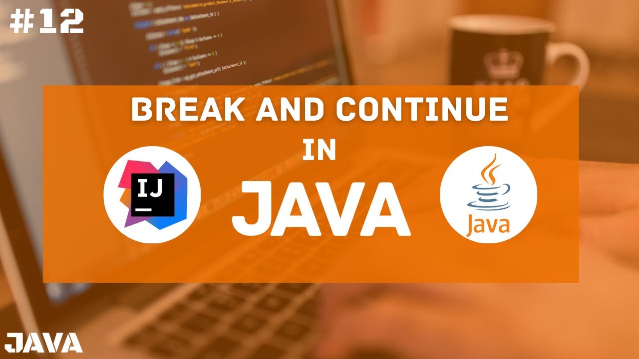 Break And Continue Statement Java Tutorial For Beginners 12 Youtube