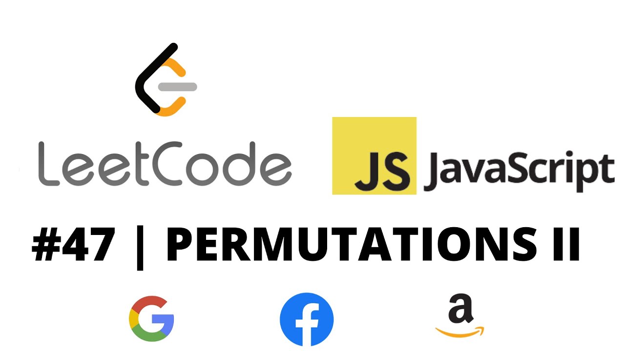 Leetcode 47 Javascript Permutations Ii Youtube