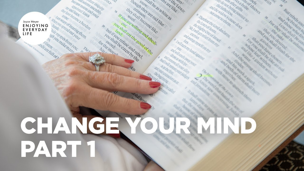 Change Your Mind Part 1 Joyce Meyer Enjoying Everyday Life Best