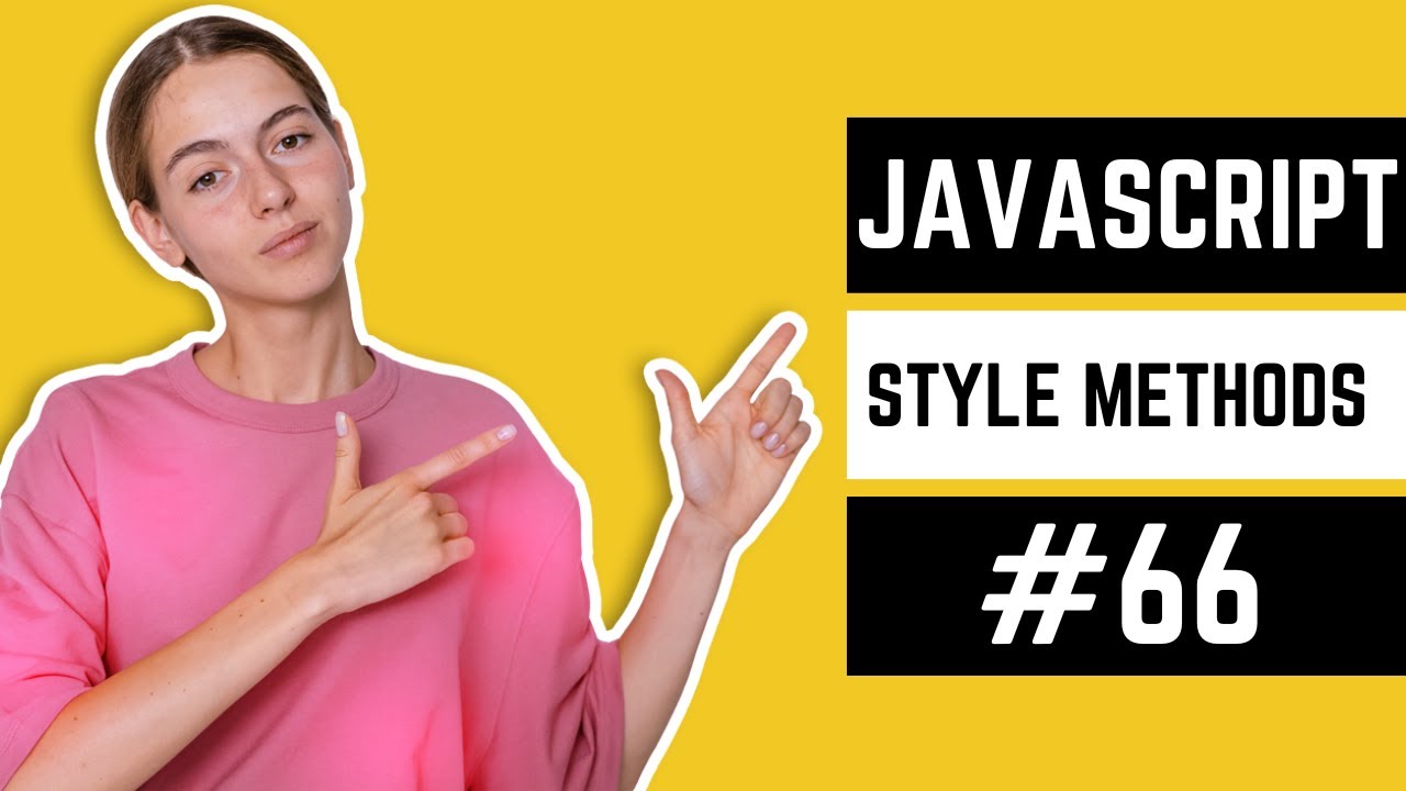 Javascript Styling Methods Javascript Dom Css Styling Methods Tutorial