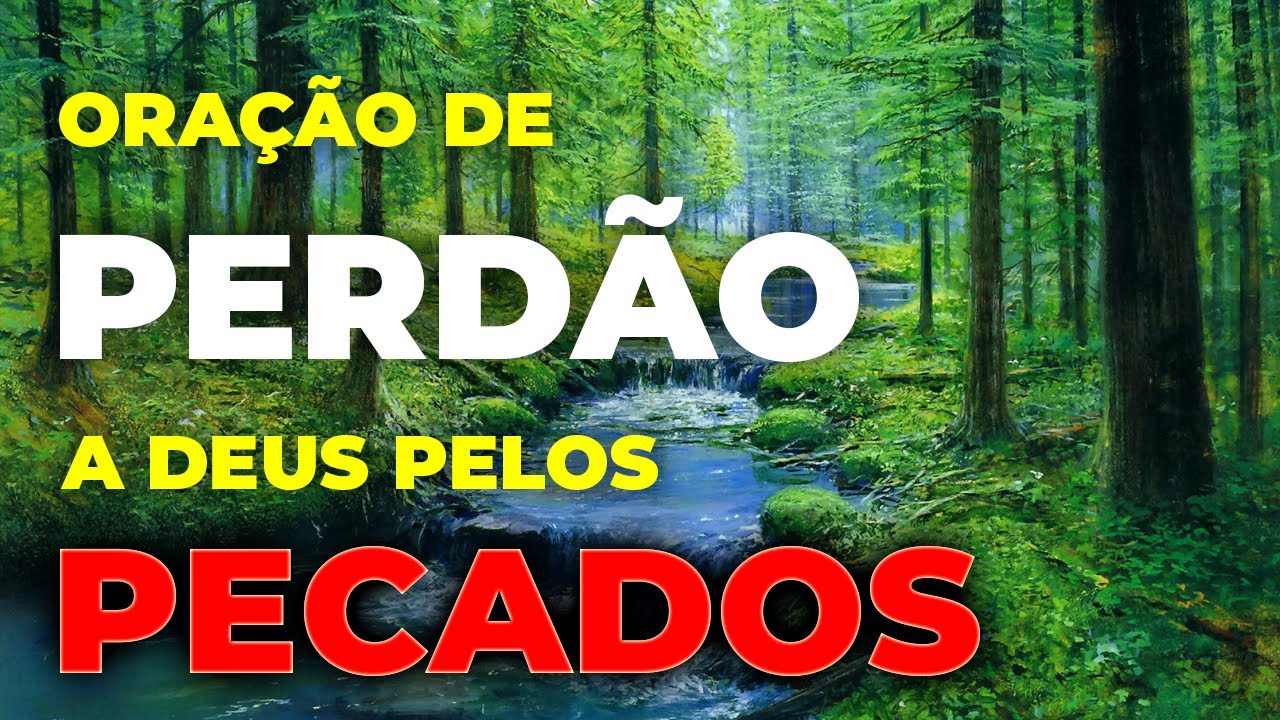 Oração Para Pedir Perdão A Deus Pelos Pecados Cometidos Nazaedu