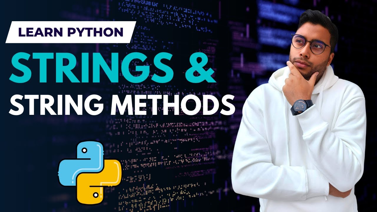 Learn Python Basics Strings And String Methods Youtube