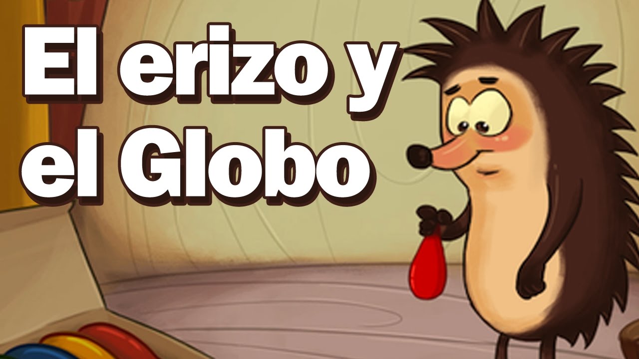 Cuento El Erizo Y El Globo