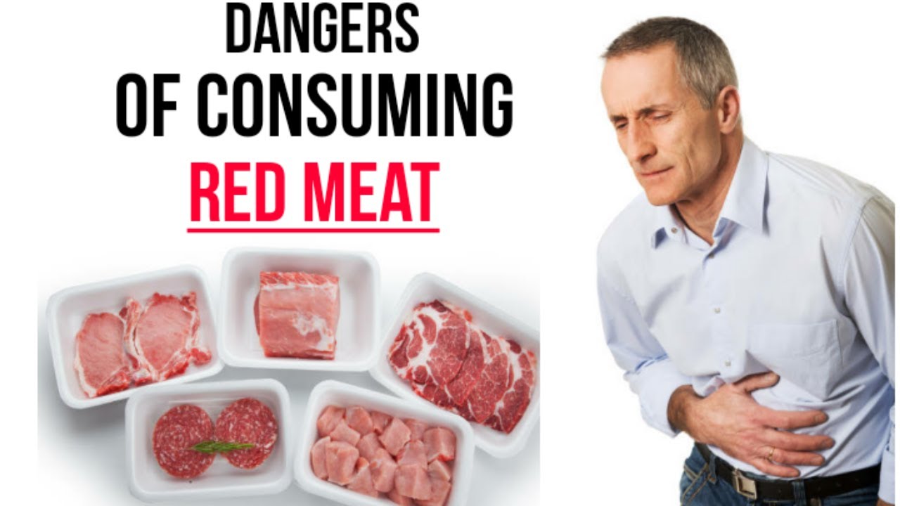 Dangers Of Eating Red Meat Side Effects Of Taking Red Meat Youtube