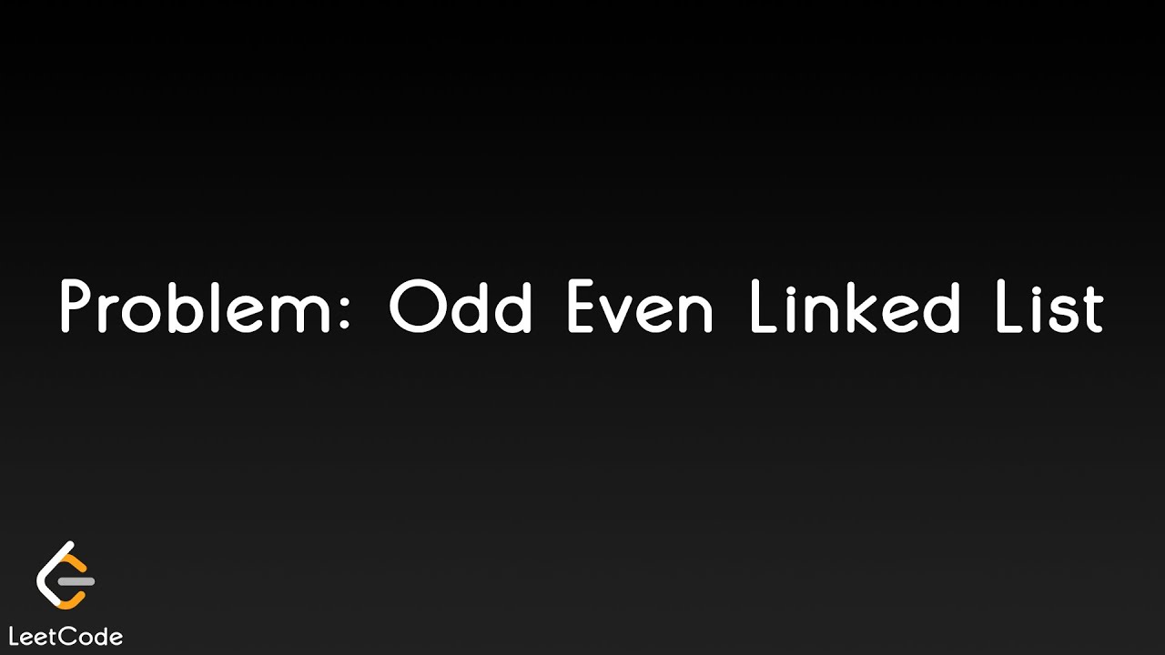 Odd Even Linked List Interview Coding Problem And Solution In Java