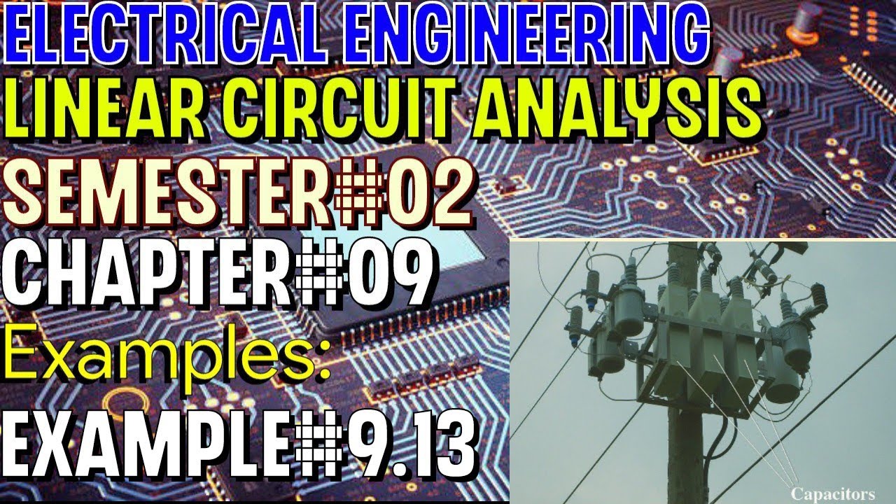 Linear Circuit Analysis Chapter 09 Example 9 13 Basic Engineering