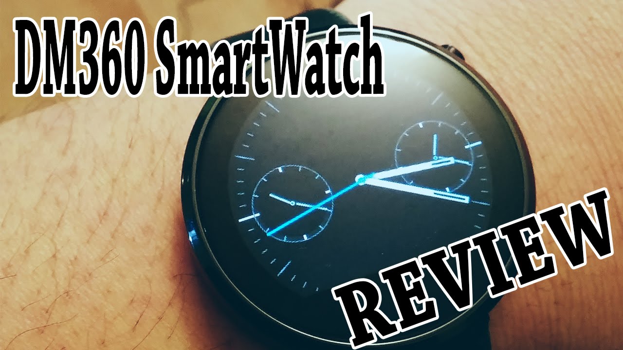 Dm360 Smartwatch Review Youtube