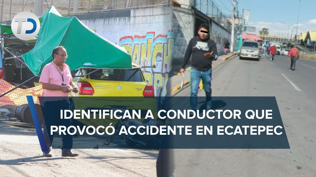 En Edomex Identifican A Conductor Que Ocasionó Muerte De Un Niño En