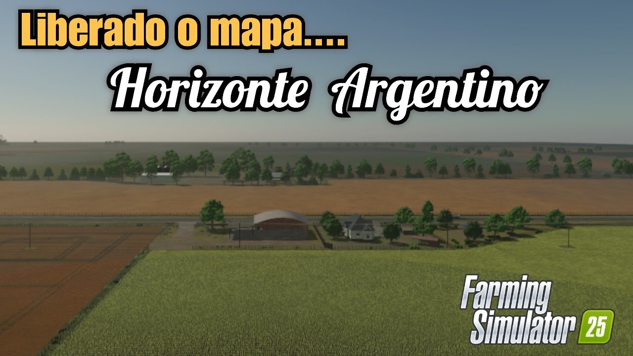 Liberado O Mapa Horizonte Argentino Fs25 Farming Simulator 25 Youtube