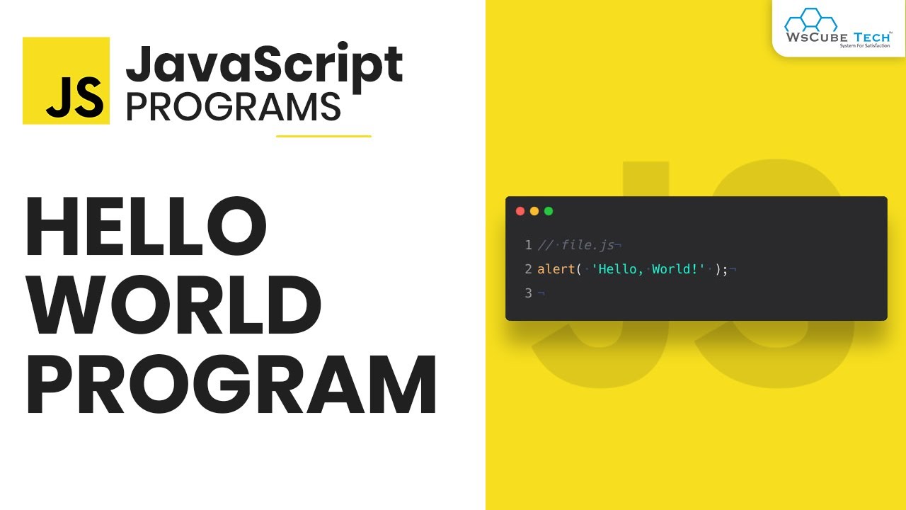 Hello World In Javascript Print Your First Hello World Using