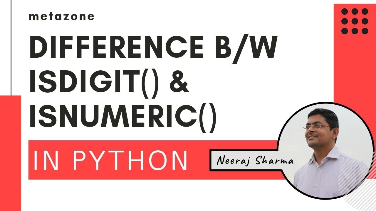 Difference Between Isdigit And Isnumeric In Python Neeraj Sharma