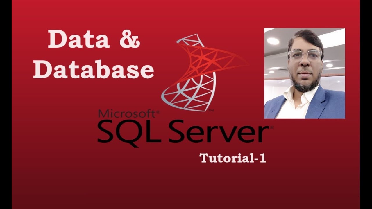 Sql Server Tutorial 1 Data And Database Aksadur Rahman Youtube