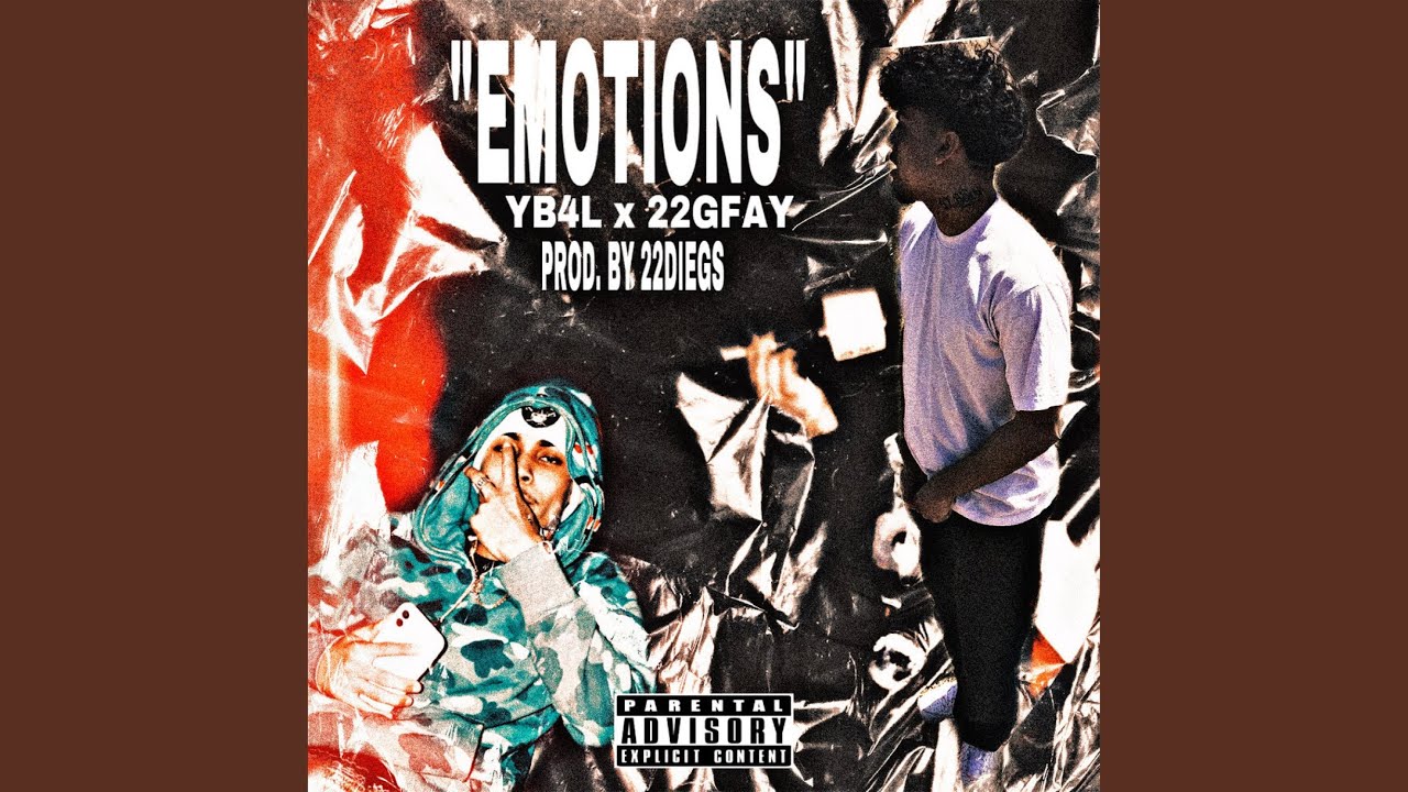 Emotions Feat 22gfay Youtube