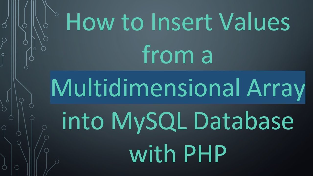 How To Insert Values From A Multidimensional Array Into Mysql Database