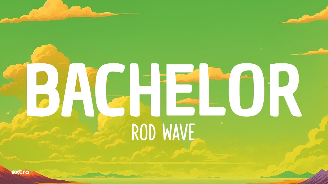 Rod Wave Bachelor Lyrics Youtube