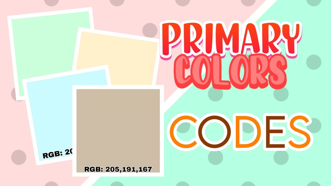 Bloxburg Primary Color Codes Mobile At Ellie Ezell Blog