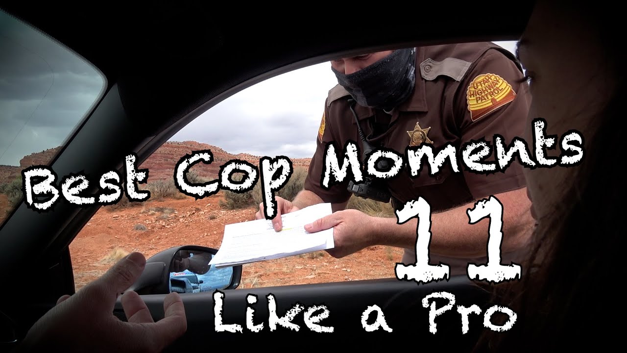 Best Cop Moments Part 11 Youtube