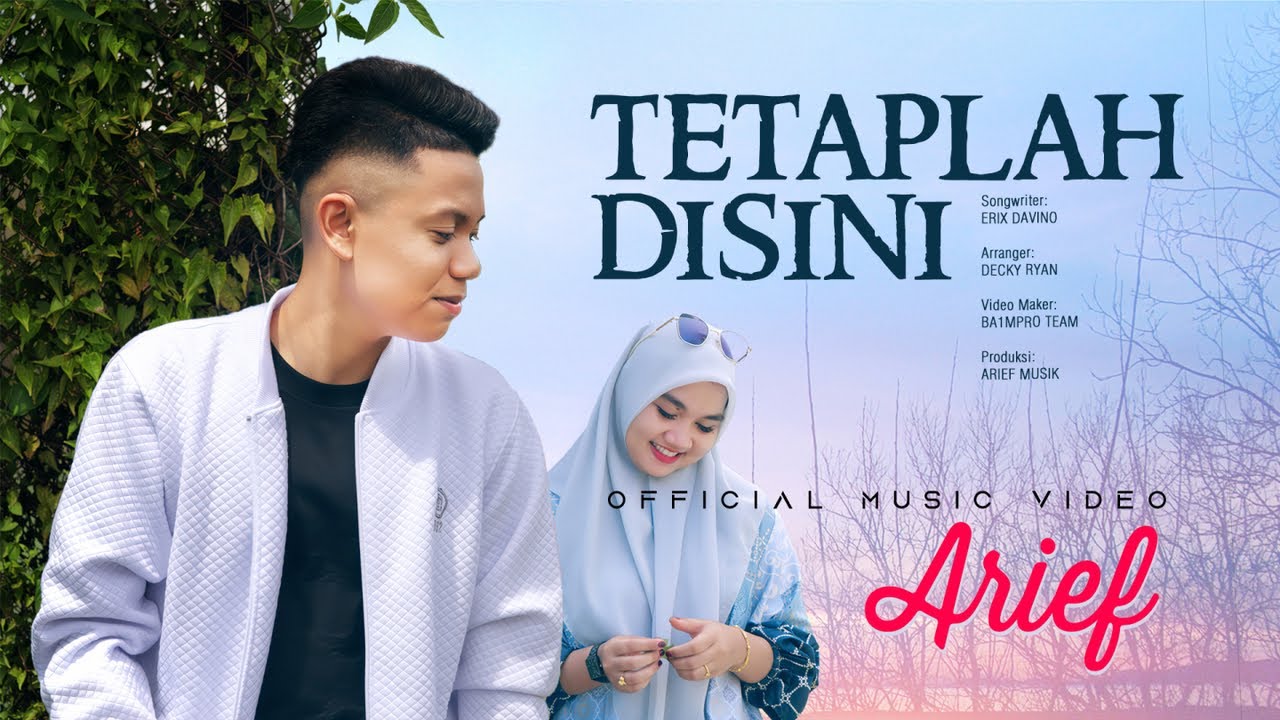Arief Putra Tetaplah Disini Official Music Video Youtube