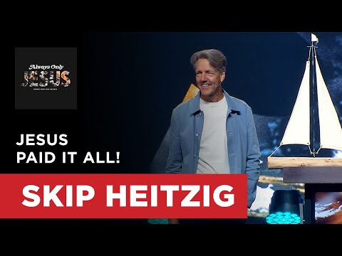 Jesus Paid It All Colossians 2 11 15 Skip Heitzig Youtube