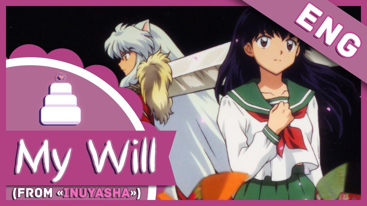 English Cover My Will Inuyasha Ed 01 Full Jayn Youtube