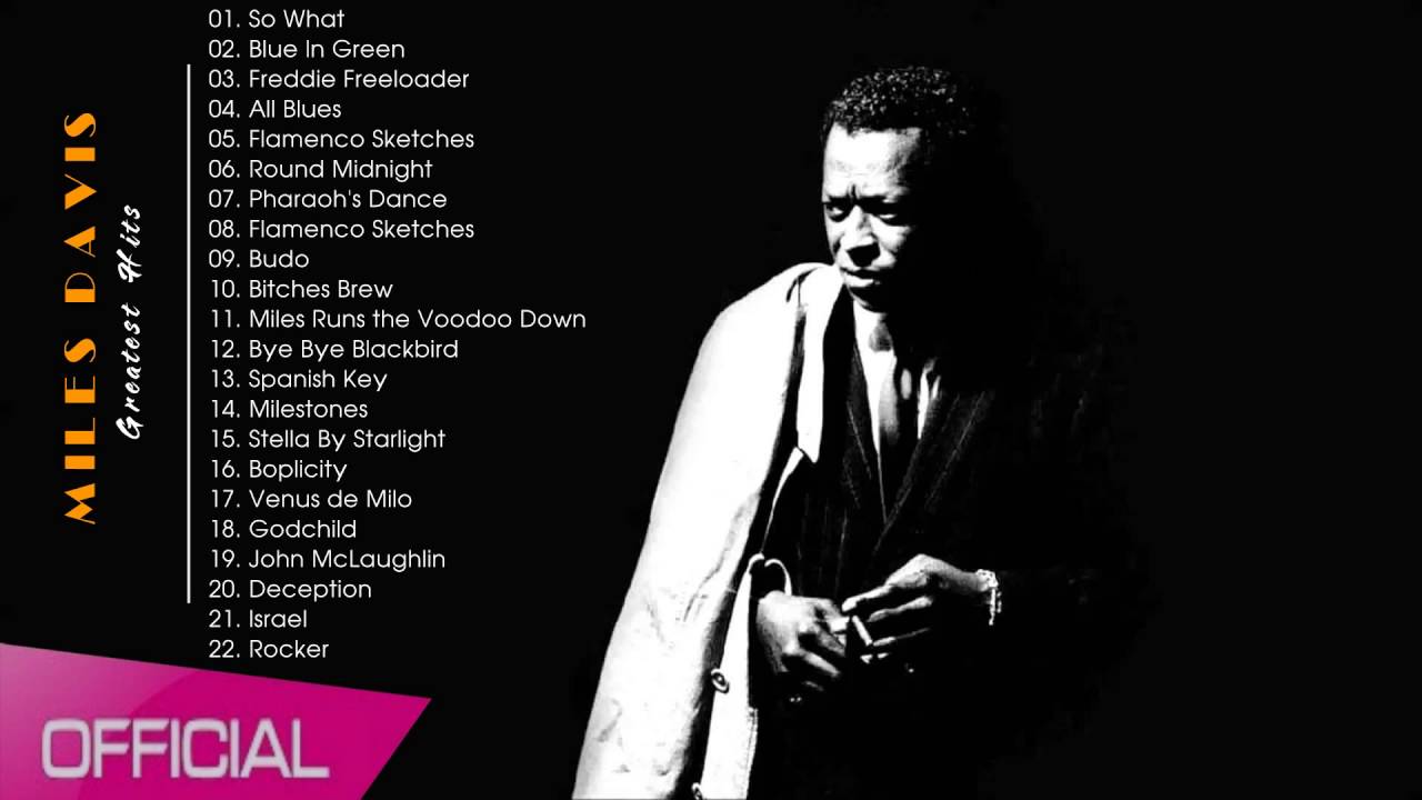 Miles Davis Greatest Hits Best Songs Of Miles Davis Youtube
