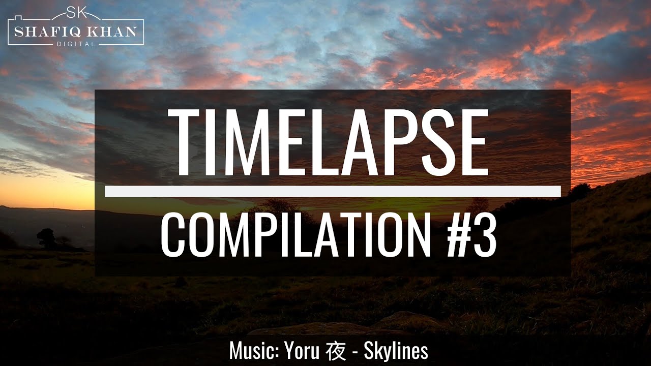 Timelapse Compilation 3 Youtube