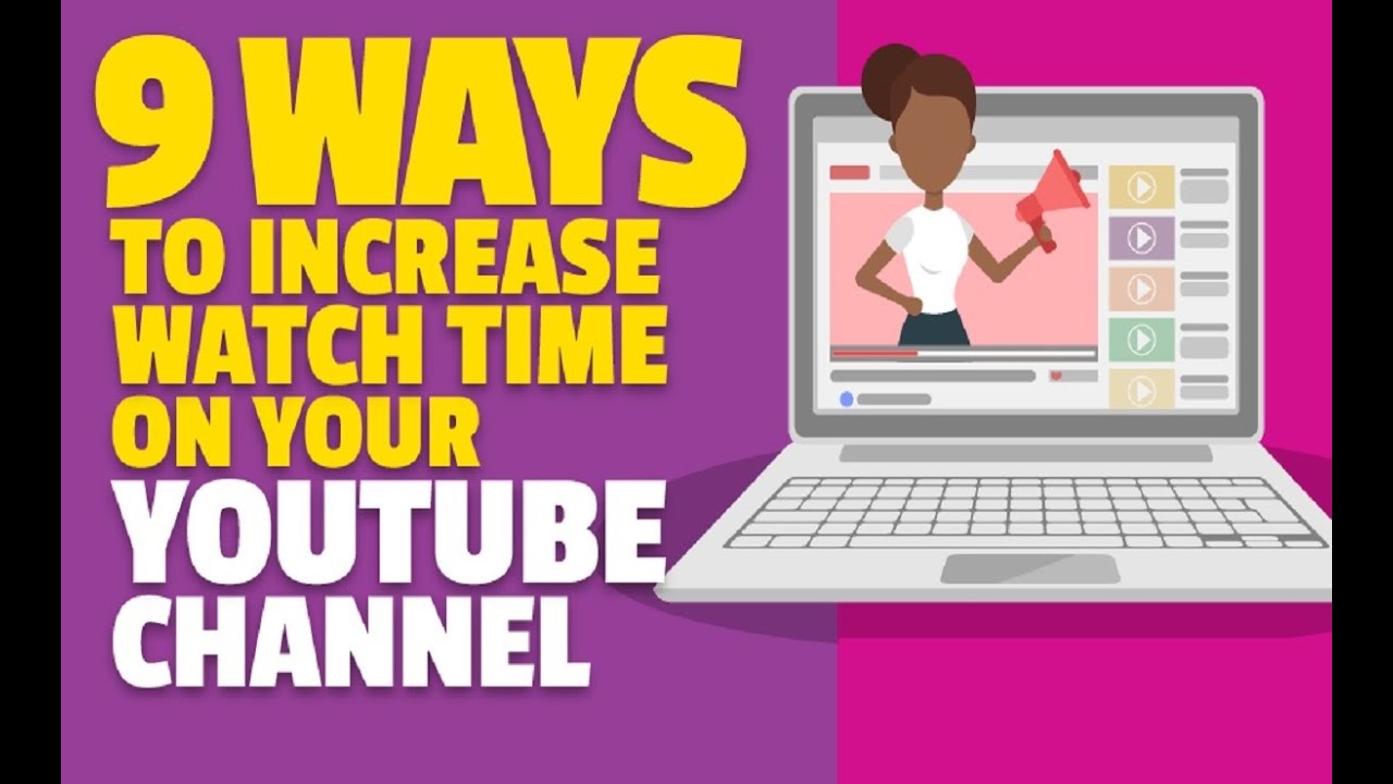 How To Increase Watch Time On Youtube 9 Ways Youtube