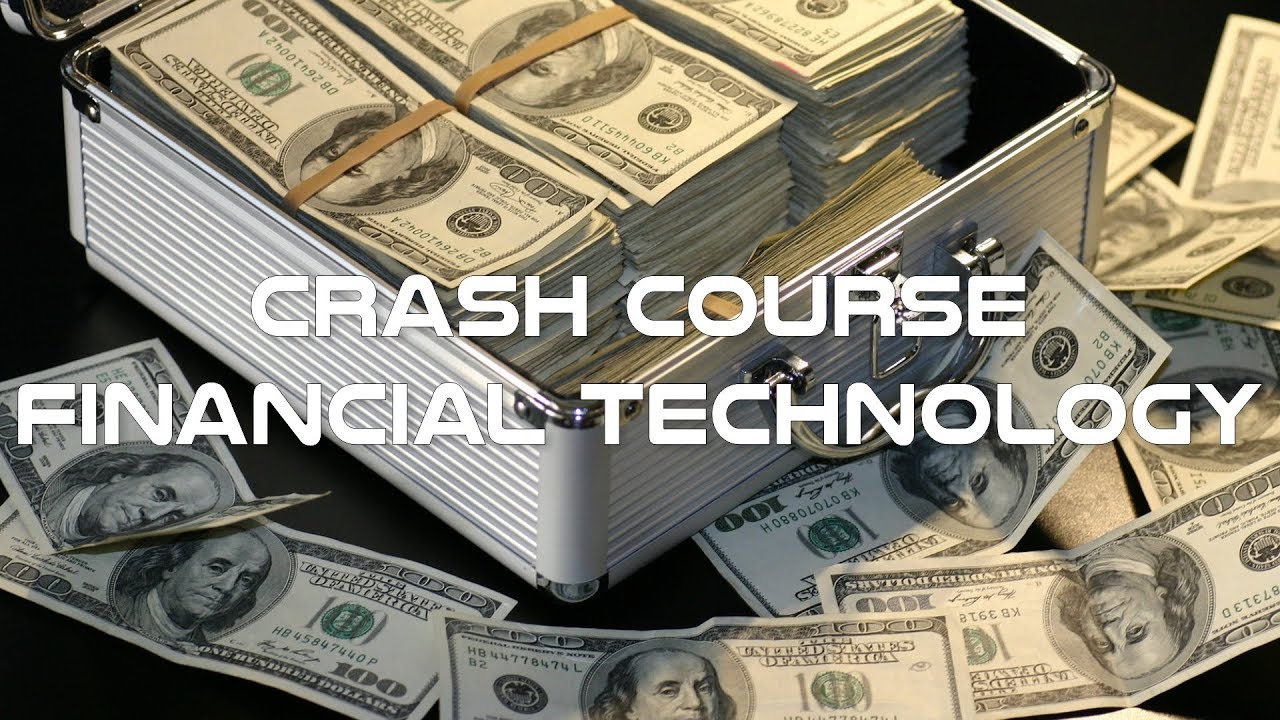 Financial Technology Fintech Crash Course Youtube