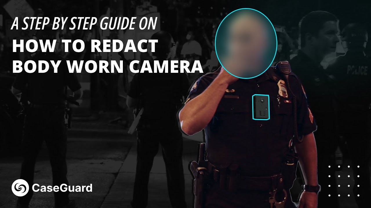 A Step By Step Guide On How To Redact Body Worn Camera Footage Youtube