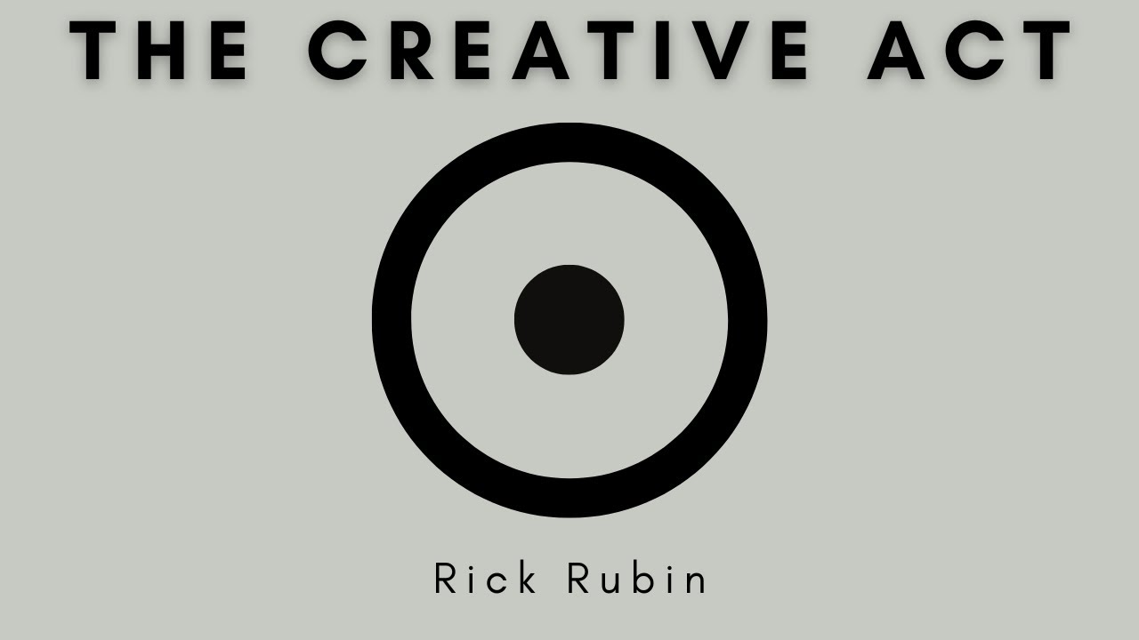 The Creative Act A Way Of Being By Rick Rubin Audiobook Summary