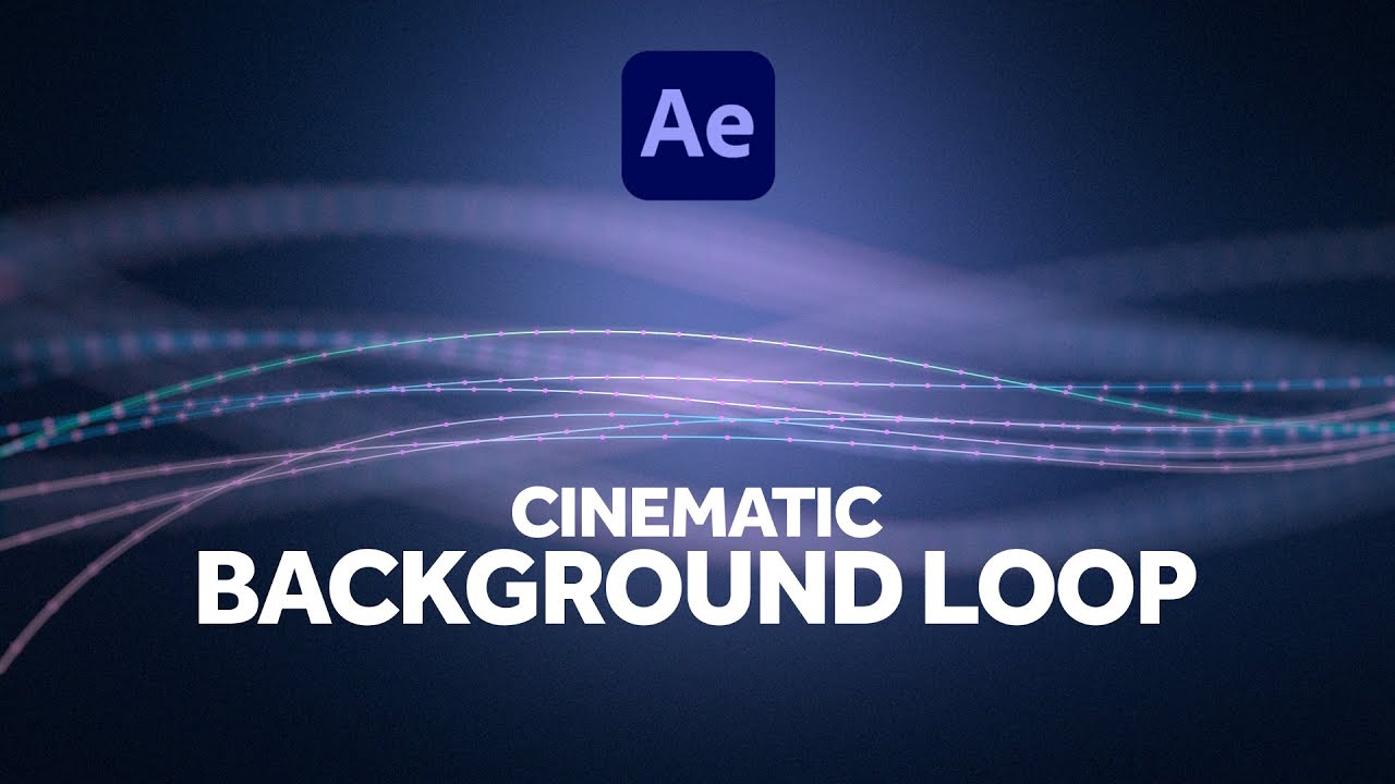 Cinematic Background Loop After Effects Tutorial Youtube