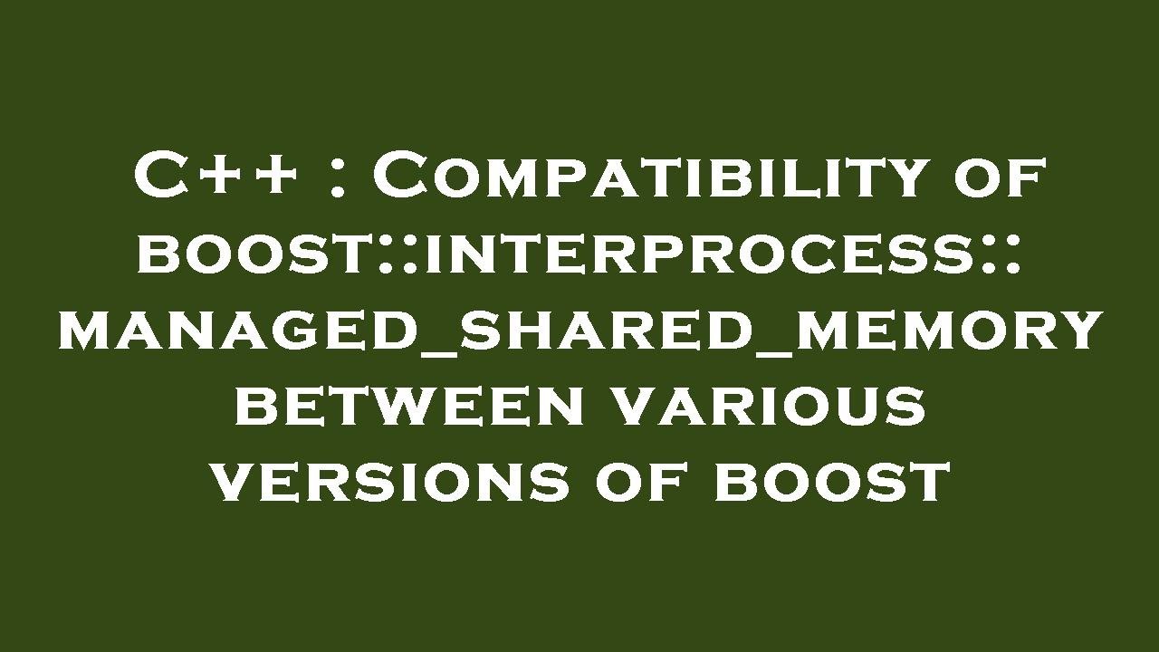 C Compatibility Of Boost Interprocess Managed Shared Memory