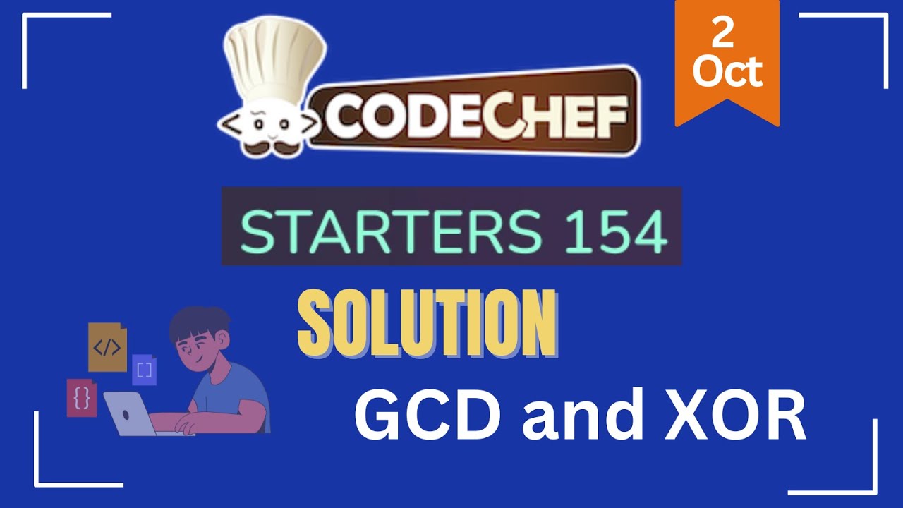Gcd And Xor Codechef Solution Codechef Starters 154 Youtube