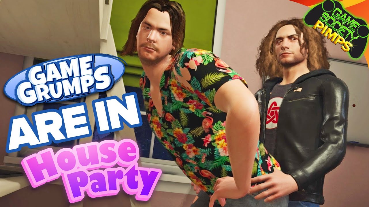 The Game Grumps Are In House Party Ep 20 Youtube