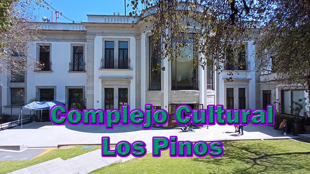 Visita Al Complejo Cultural De Los Pinos Youtube