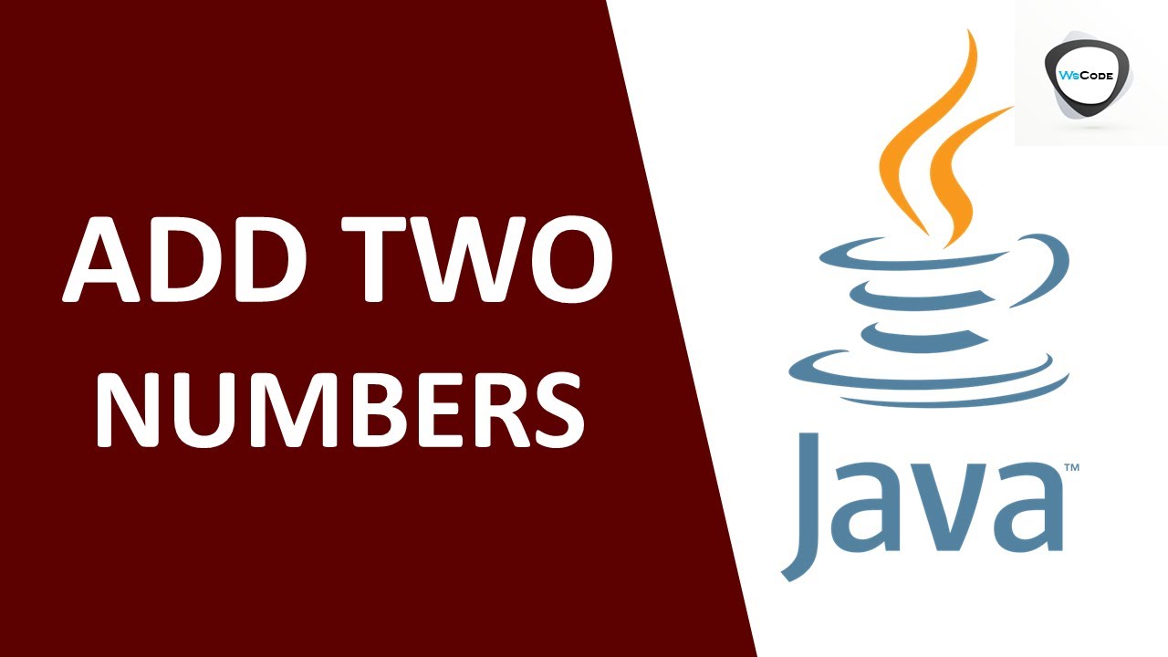 Java Program To Add Two Numbers Java Programming Wscode Youtube