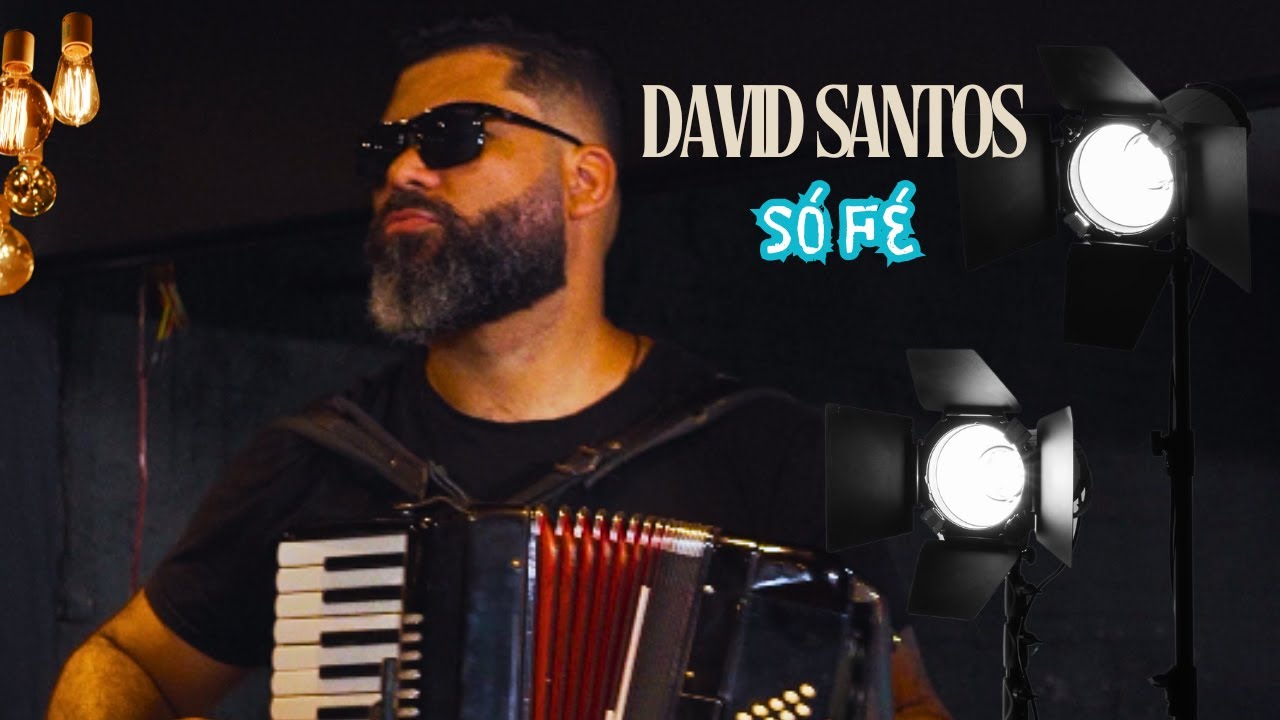 Só Fé David Santos Youtube
